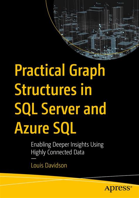 Practical Graph Structures In Sql Server And Azure Sql Louis Davidson