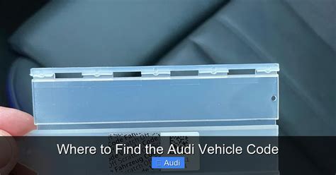 Where To Find The Audi Vehicle Code