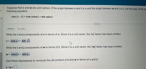 [answered] Suppose That V And W Are Unit Vectors If The Angle Between V