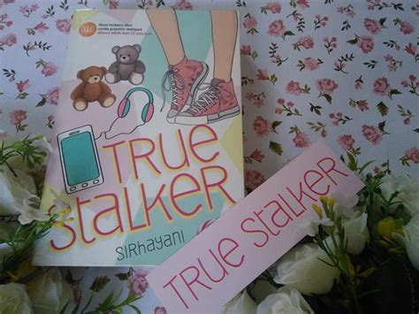 Review Novel True Stalker Karya Sirhayani Fashion Fimela Com