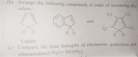 Solved B Arrange The Following Acids In Increasing Order