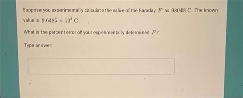 Solved Suppose You Experimentally Calculate The Value Of The