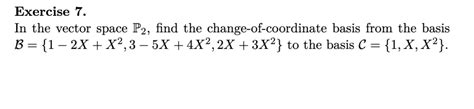 Solved Exercise 7 In The Vector Space P2 Find The Chegg Com