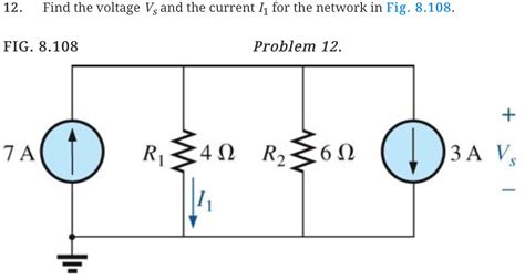 Solved For The Network Of Fig A Find The Currents And Chegg