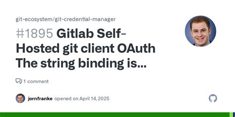 Gitlab Self Hosted Git Client Oauth The String Binding Is Invalid