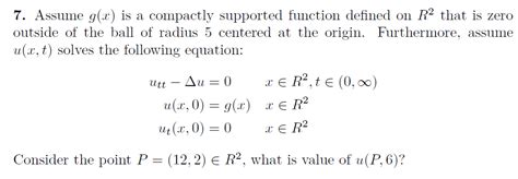 Solved 7 Assume Gx Is A Compactly Supported Function