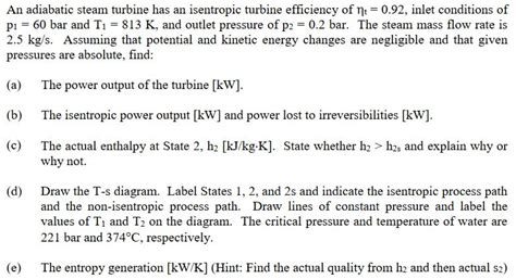 Solved An Adiabatic Steam Turbine Has An Isentropic Turbine Chegg
