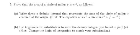 Solved Prove that the area of a circle of radius r is πr Chegg