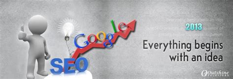 Best Seo Practice Of 2013 In Favor Of Getting Higher Business Exposers Outshine Solutions