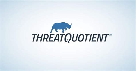 Threatquotient Enables Companies To Scale Security Operations Through Effective And Efficient