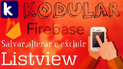 Kodular Firebase Listview Salvar Alterar Excluir Completo