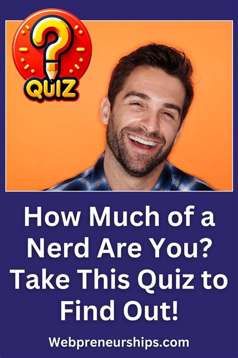 How Much Of A Nerd Are You Take This Quiz To Find Out Fun Quiz Questions Nerd Quiz Quiz