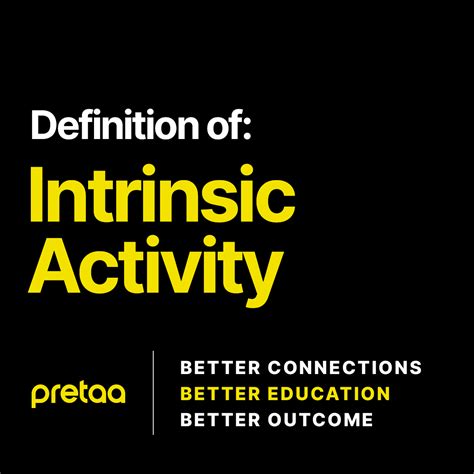 What Is Intrinsic Activity Pretaa