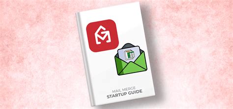 Gmass Startup Guide For Mail Merge