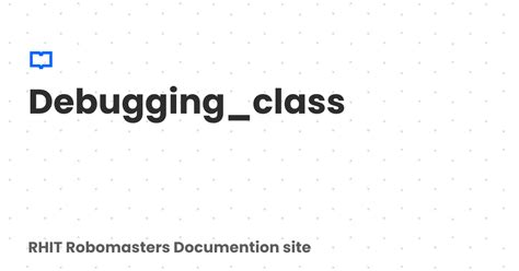 Debuggingclass Rhit Robomasters Documention Site