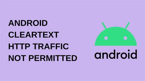 android cleartext traffic not permitted hatası Çözümü hknsoft