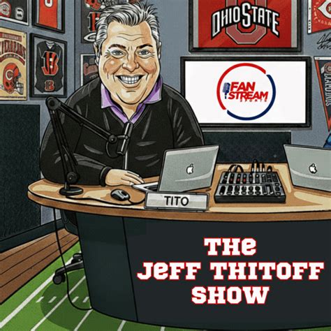 The Jeff Thitoff Show Jimmie Bell On Buckeyes Jacob Rhymer On