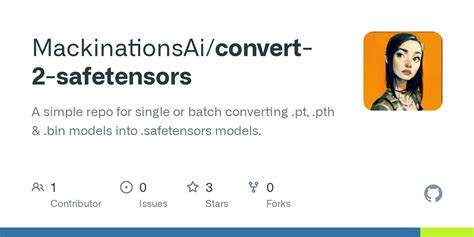 Github Mackinationsaiconvert 2 Safetensors A Simple Repo For Single