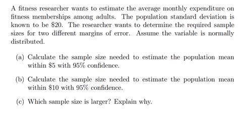 A Fitness Researcher Wants To Estimate The Average Monthly Expenditure