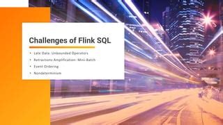 Flink SQL The Challenges To Build A Streaming SQL Engine PDF Databases Computer Software