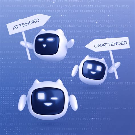 The Distinction Between Attended And Unattended Bots In Rpa