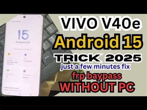 Vivo V40/V40e Android 15 FRP Bypass Without PC/ Setting Not Open Fix ...