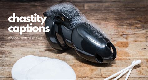 Best 150 Chastity Captions To Lock His Mind And Body