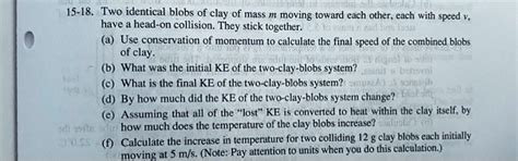 solved 15 18 two identical blobs of clay of mass moving toward each