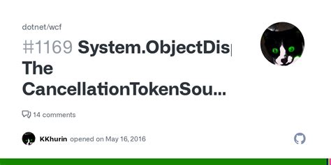 System ObjectDisposedException The CancellationTokenSource Has Been Disposed Issue