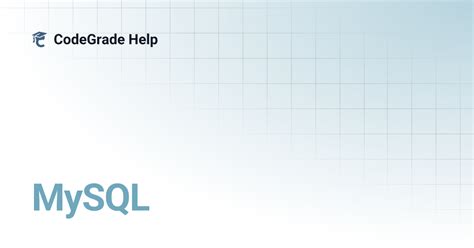 MySQL CodeGrade Help