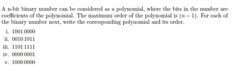Solved A N Bit Binary Number Can Be Considered As A Polynomial Where