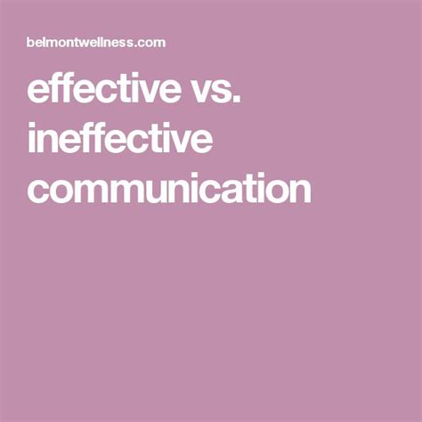 Effective Vs Ineffective Communication Communication Communication
