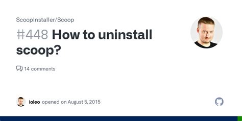 how to uninstall scoop · issue 448 · scoopinstaller scoop · github