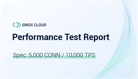 Performance Test Report For Emqx Cloud 5000 Conn 10000 Tps Emq