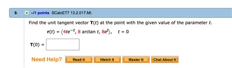 Solved Find The Unit Tangent Vector T T At The Point With Chegg