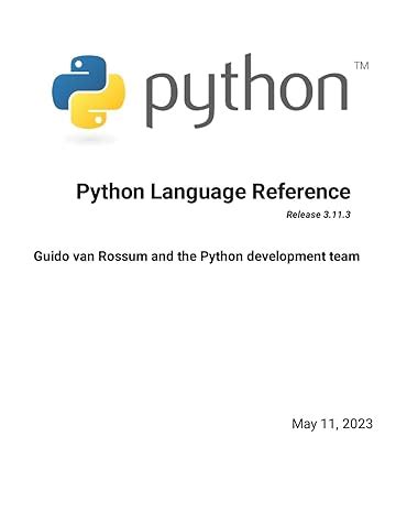 Python Language Reference Release 3 11 3 Van Rossum Guido Python Development Team Amazon In