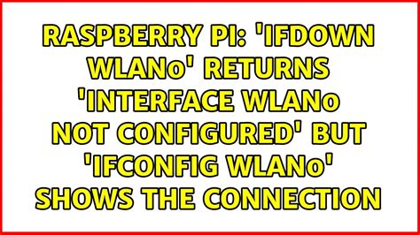 Ifdown Wlan Returns Interface Wlan Not Configured But Ifconfig Wlan Shows The