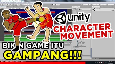 2 Cara Simple Membuat Game Di Unity 2d Fighting Game Character Movement Youtube