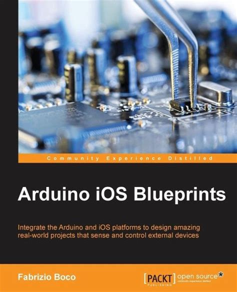 Arduino Ios Blueprints Von Fabrizio Boco Englisches Buch Bücher De