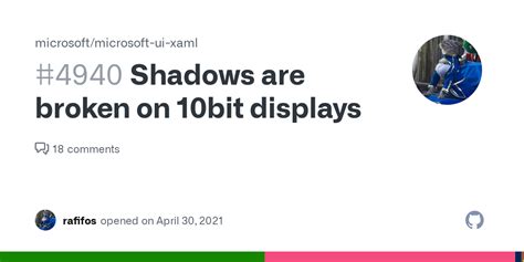 Shadows Are Broken On 10bit Displays · Issue 4940 · Microsoft