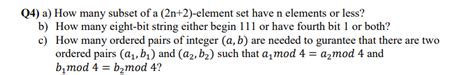Solved Q A How Many Subset Of A N Element Set Have N Chegg Com