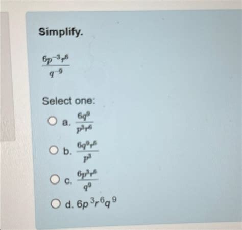 Solved Simplify.6p-3τ5q-9Select | Chegg.com