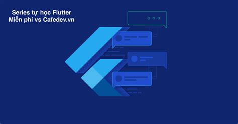 Tự học Flutter Tìm hiểu về bố cụ layout giao diện trong Flutter Cafedev vn