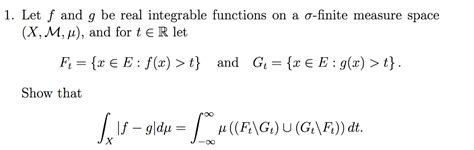 solved 1 let f and g be real integrable functions on a
