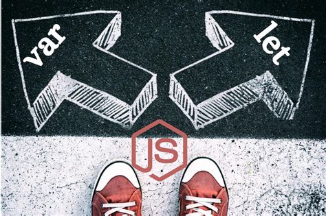 javascript let vs var learn how to use both keywords seamlessly