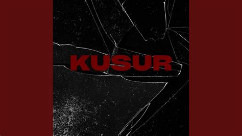 Kusur Youtube