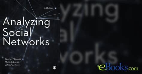 Analyzing Social Networks 2nd Ed By Stephen P Borgatti Ebook