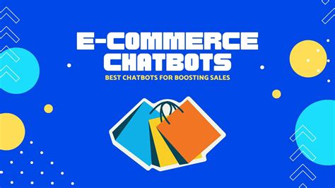 10 Best E Commerce Chatbots To Drive Sales And Improve Customer Experience
