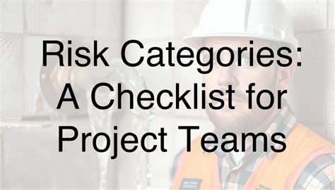 Risk Categories: A Checklist for Project Teams - Ten Six