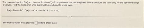 solved the revenue function r x ﻿and the cost function c x